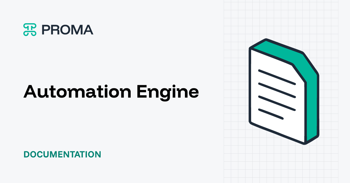 Automation Engine | Proma Docs