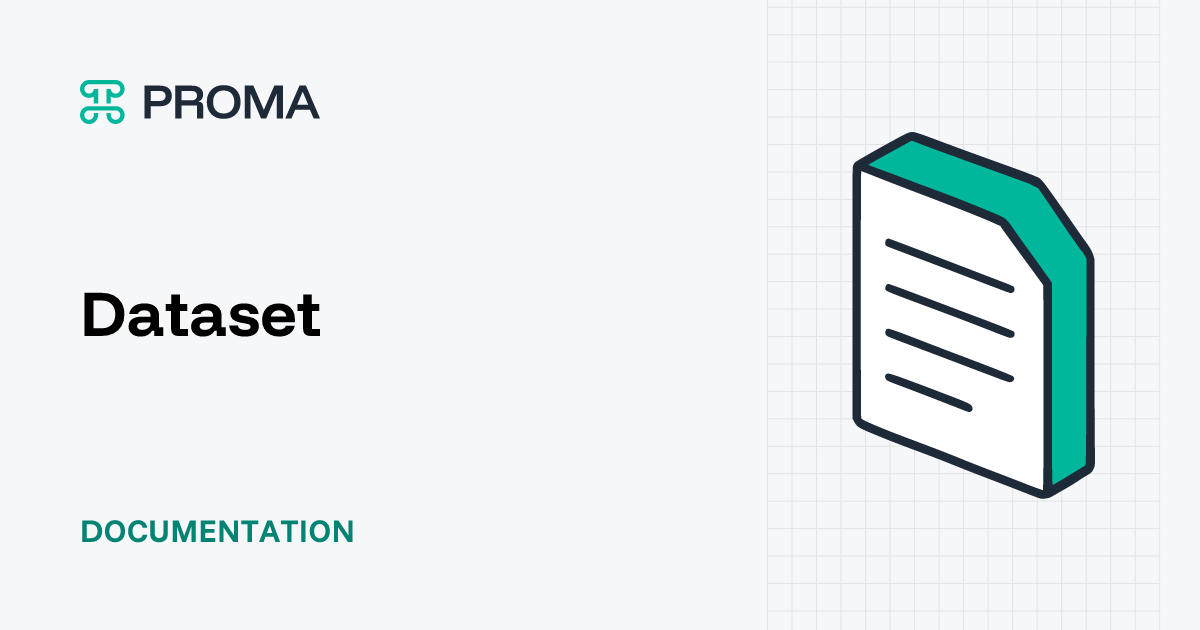 Dataset | Proma Docs